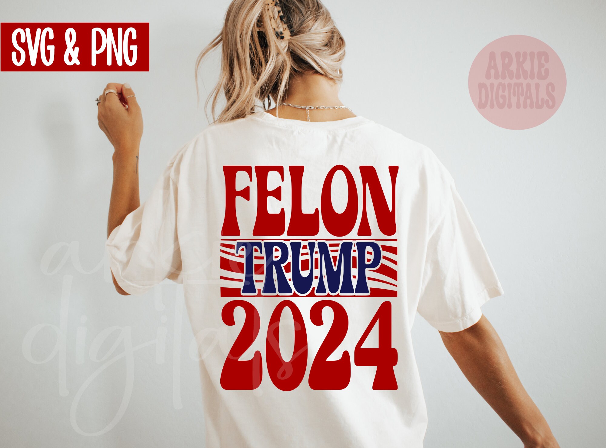 TRUMP 2024 FELON Svg Png, Trump for President 2024, Presidential, Make ...