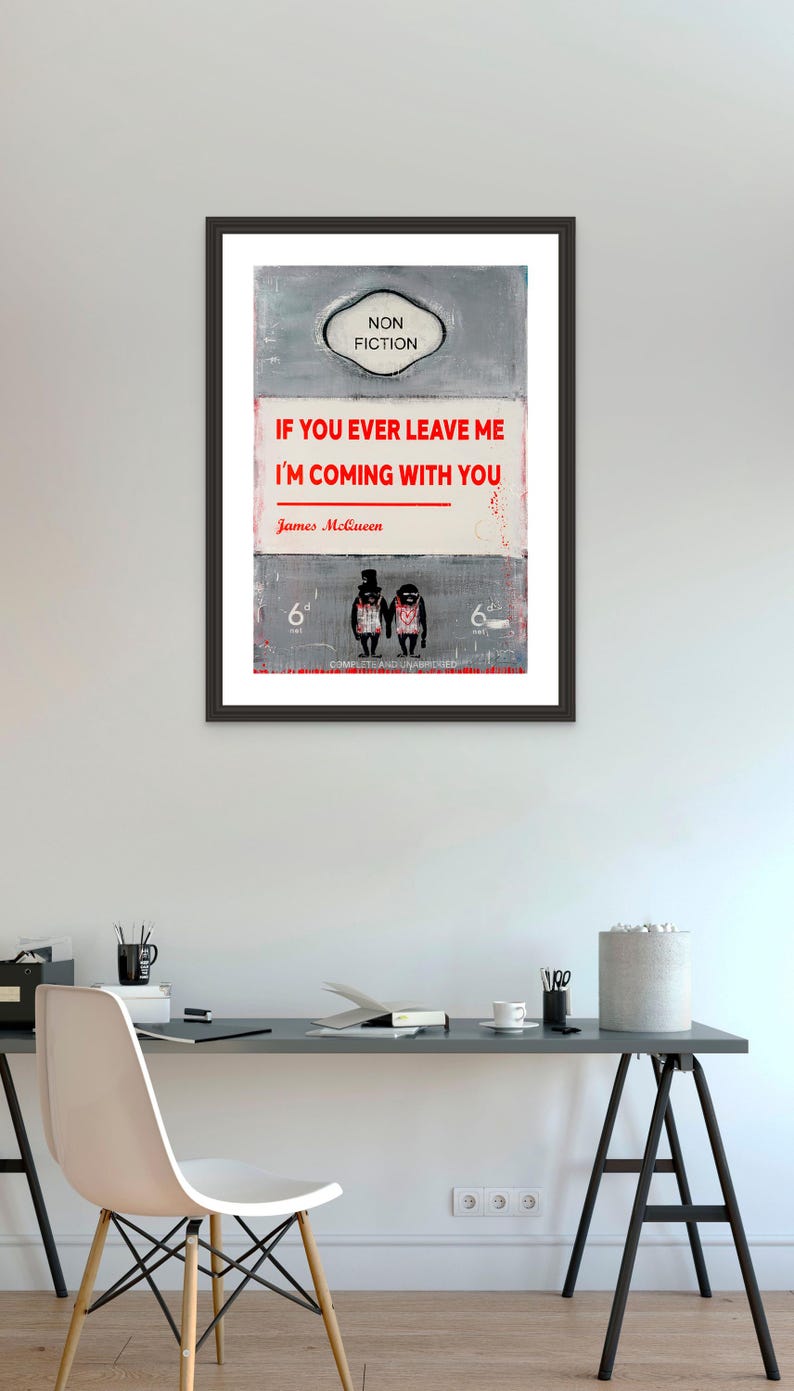 James Mcqueen - If You Ever Leave Me I'm Coming With You, Giclee Print ...