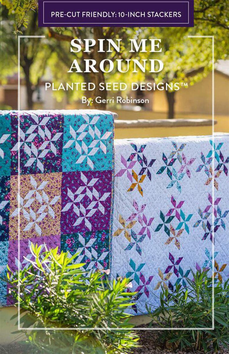 Gerri Robinson Spin Me Around Quilt Pattern- P120-precut Friendly- 10 ...