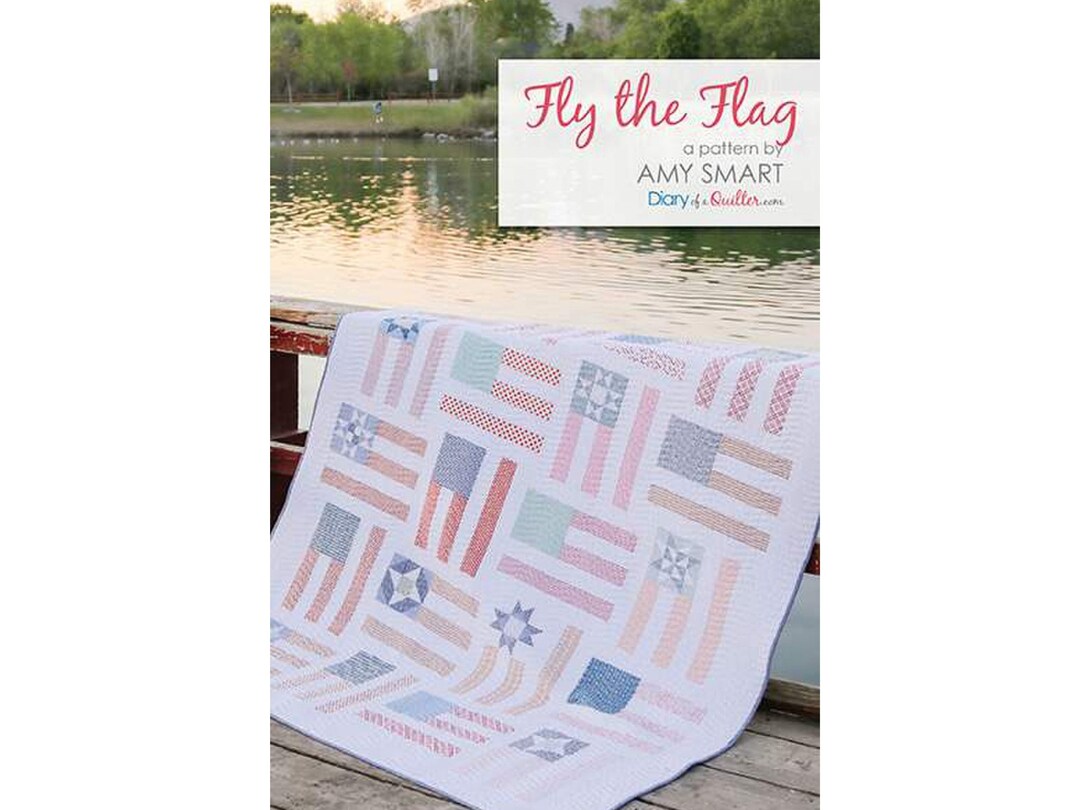 Amy Smart Fly the Flag Quilt Pattern-p123-flytheflag- Quilt Pattern Only - Etsy