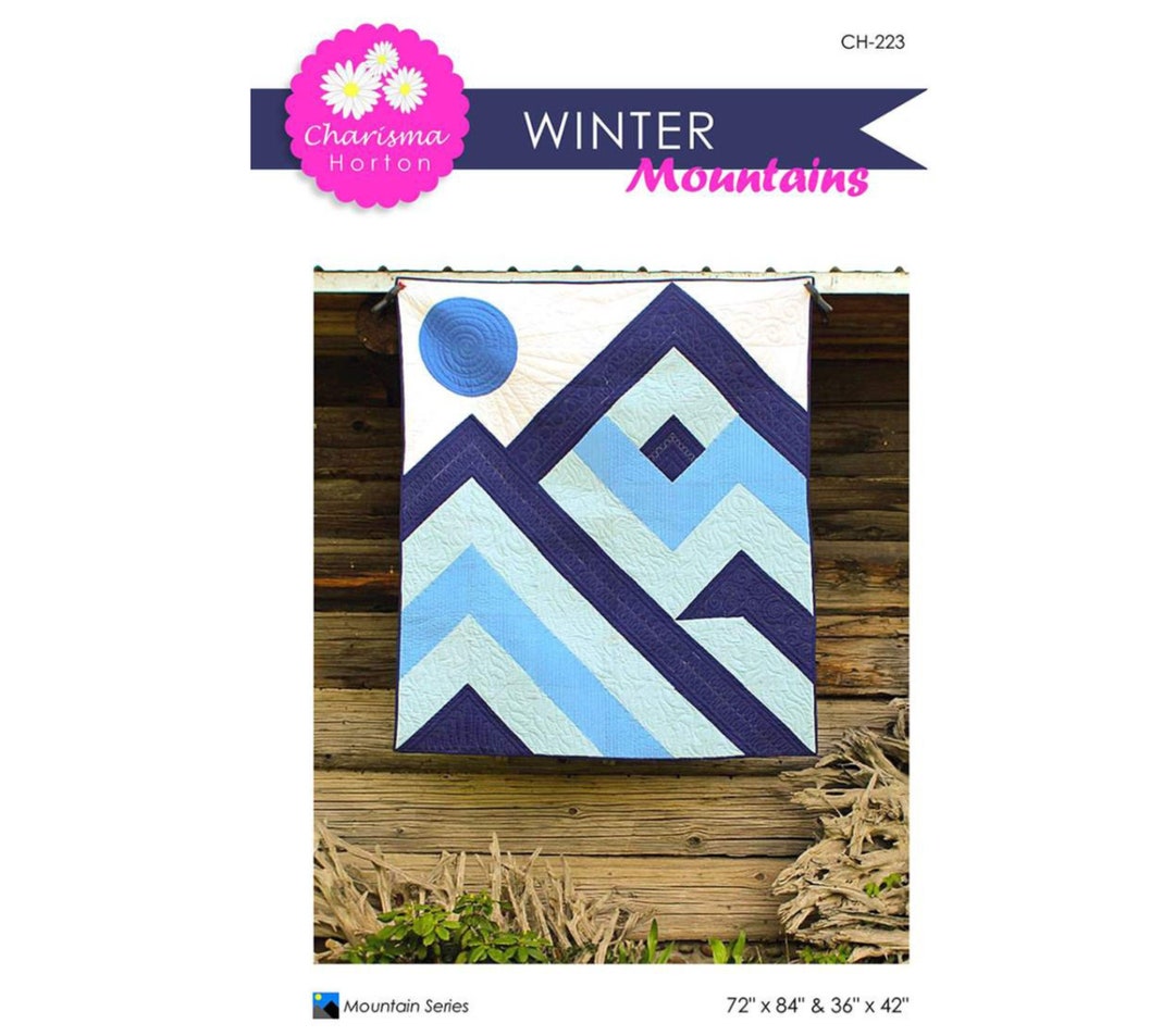 Charisma Horton Winter Mountains Quilt Pattern P161-WINTERMTNS Quilt ...