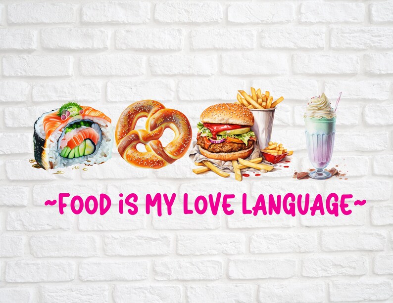 Digital Download Food is My Love Language Womens Valentines Day PNG ...