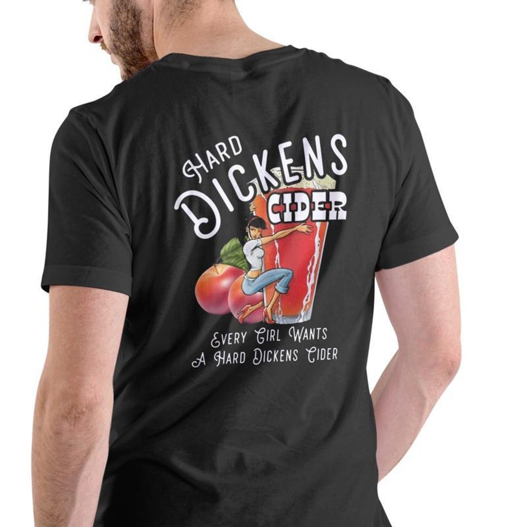 Hard Dickens Cider Funny T-shirt for Him, Husband Gifts Hoodie, for Dad ...