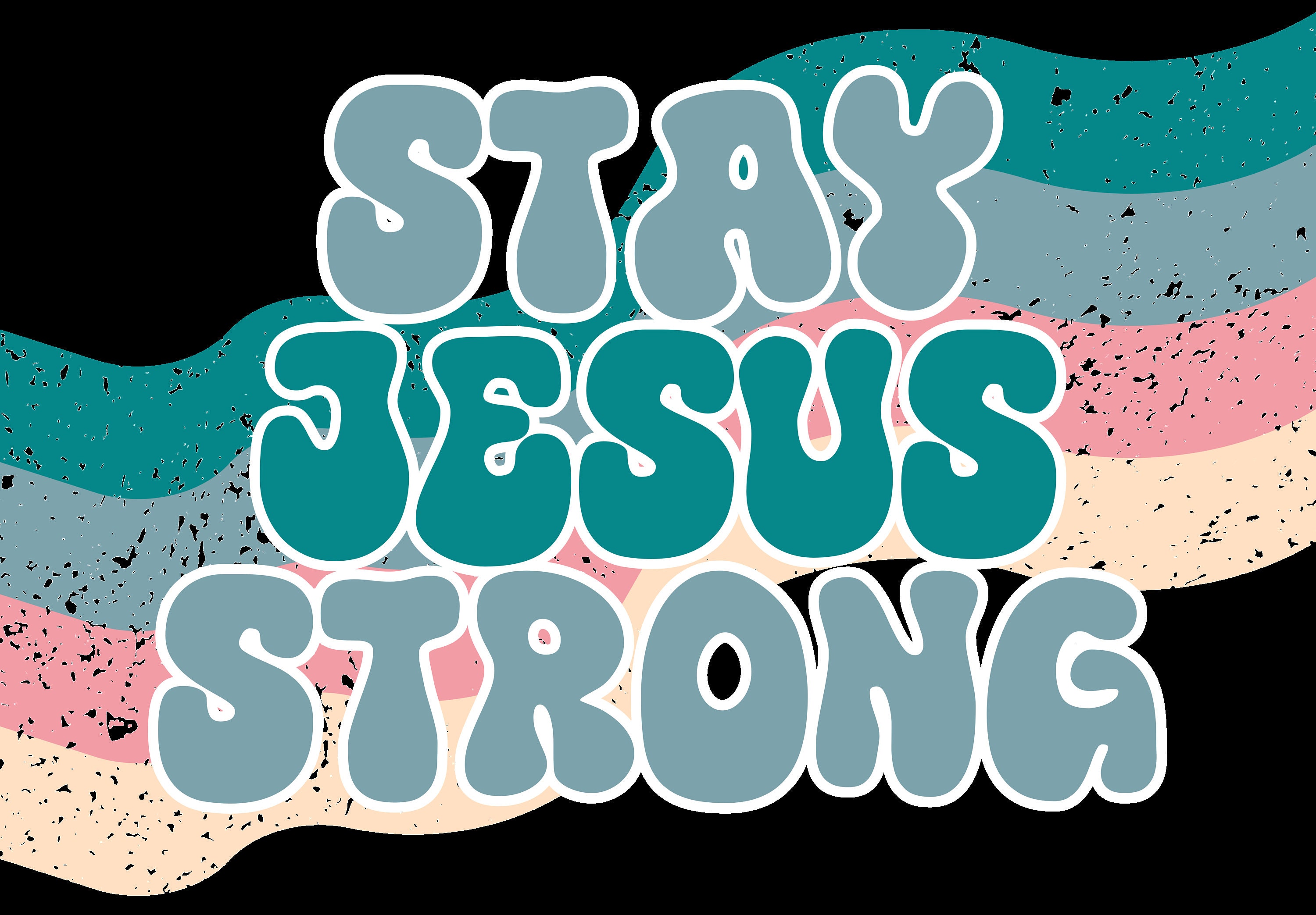 Stay Jesus Strong, PNG. Digital Download. 300 DPI. - Etsy
