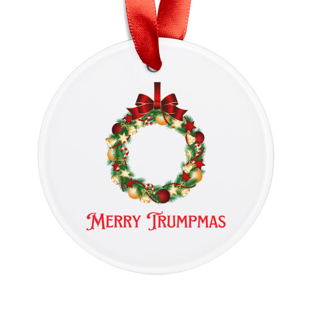 Merry Trumpmas Acrylic Wreath Christmas Ornament Festive Holiday Season ...