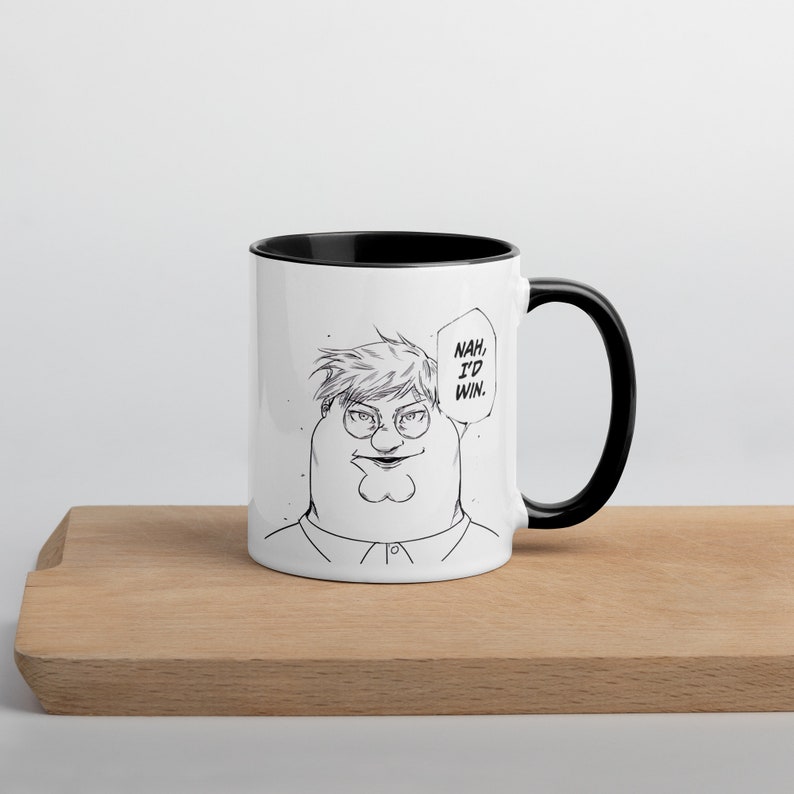 Peter Griffin 'nah, I'd Win' Mug Humorous Family Guy Quote Fun TV Show ... Peter Griffin 'nah, I'd Win' Mug Humorous Family Guy Quote Fun TV Show ...