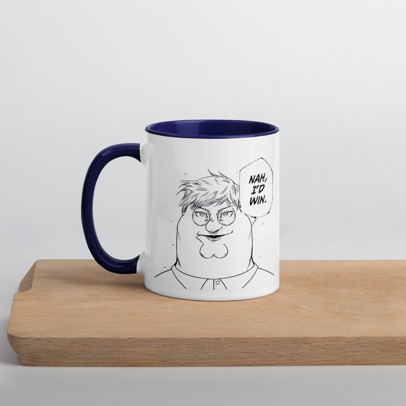 Peter Griffin 'nah, I'd Win' Mug Humorous Family Guy Quote Fun TV Show ... Peter Griffin 'nah, I'd Win' Mug Humorous Family Guy Quote Fun TV Show ...