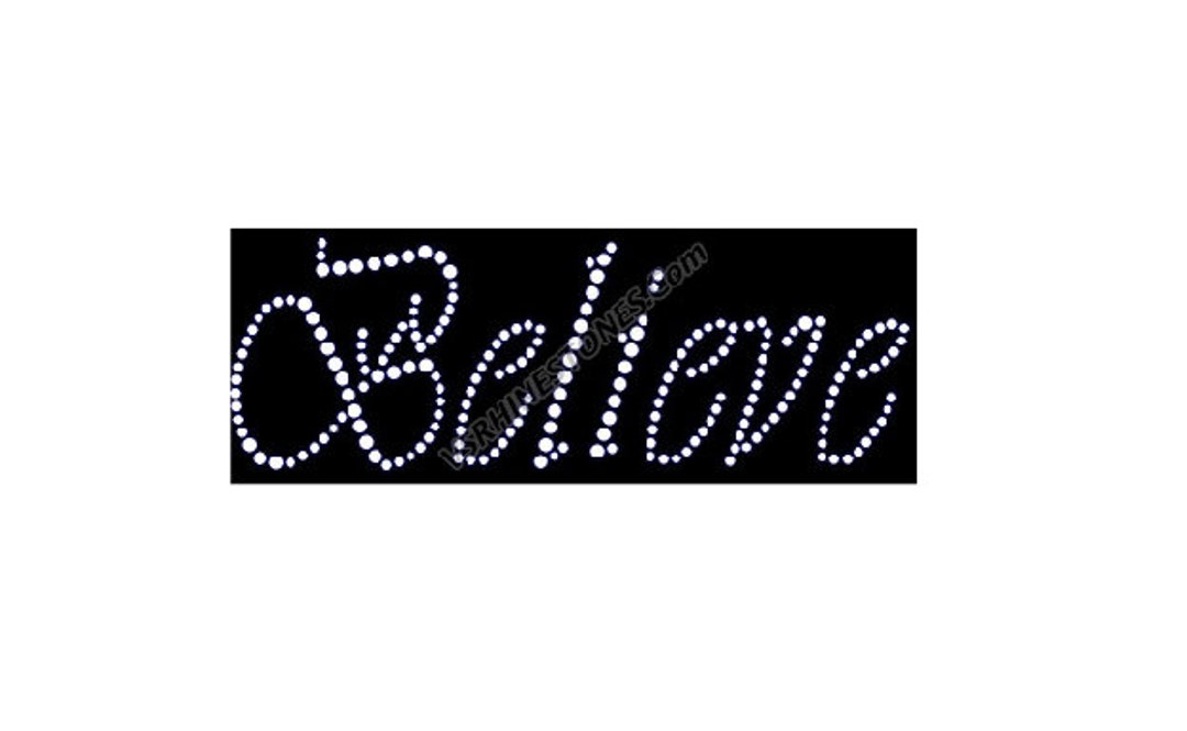 Believe Word – Rhinestone Transfer Made With Clear Rhinestones ...