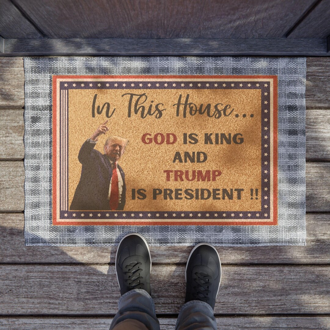 God is King Trump is President Doormat,outdoor Trump Home Decor,welcome ...