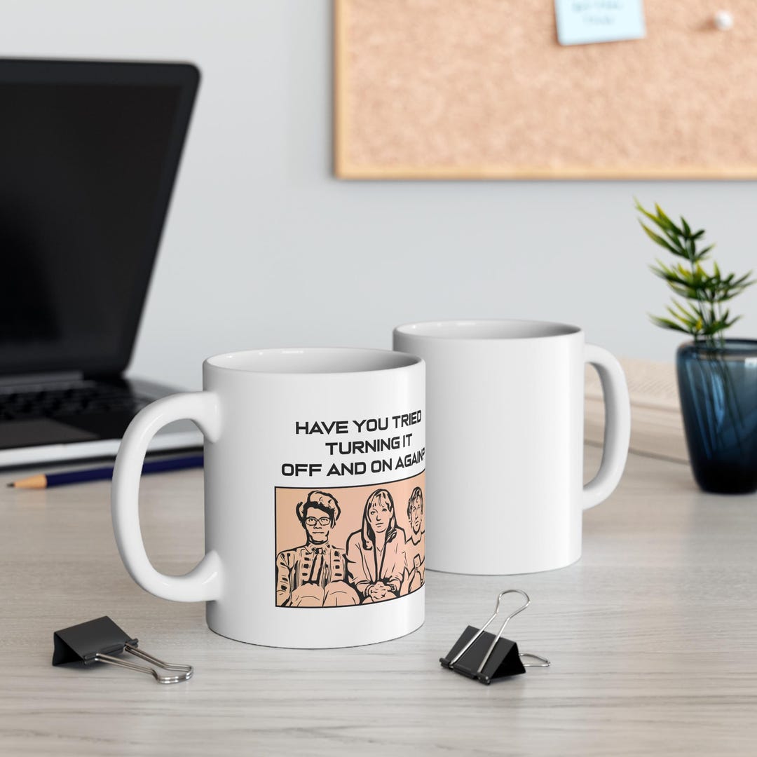 The IT Crowd Mug | Turning It off and on Again Quote | Funny Tech ...