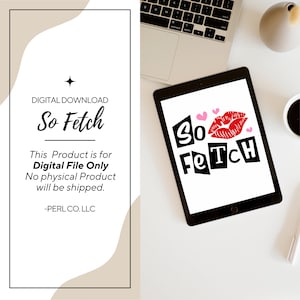 So Fetch Svg, Mean Girls Inspired Svg, Sassy Girl Quote Svg, Shirt ...