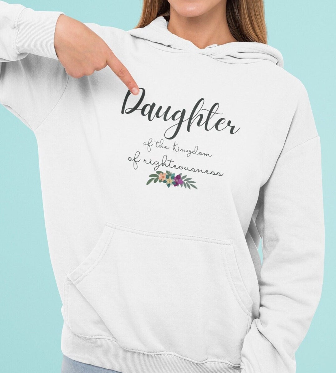 Daughter of the Kingdom of Righteousness Hooded Sweatshirt, Comfy ...