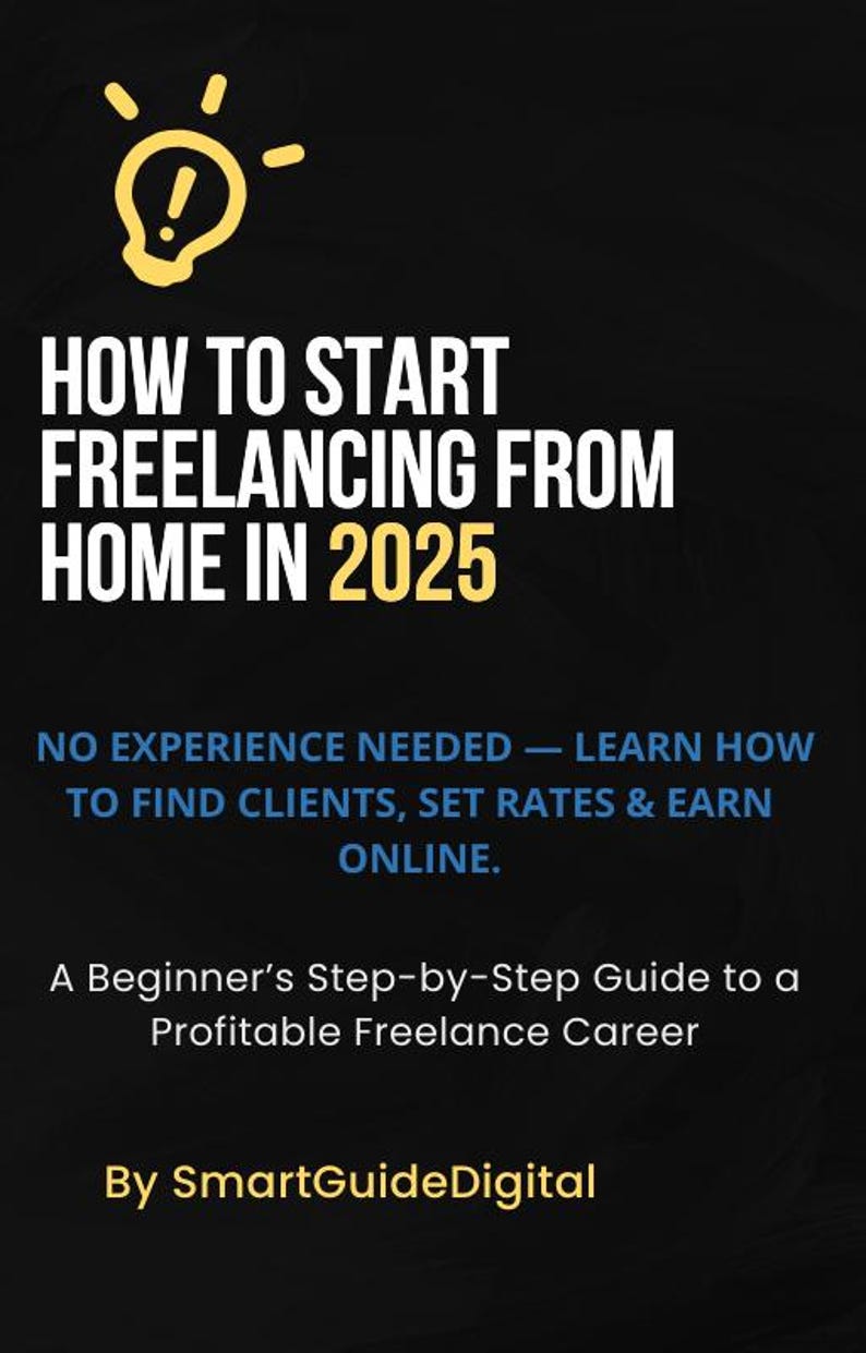 Freelancing Guide 2025 | Start Freelancing From Home, Side Hustle Ideas ...
