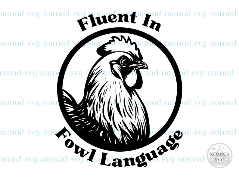 Fluent in Fowl Language SVG, Chicken Svg, Funny Svg, Farm Life Svg, Png ...