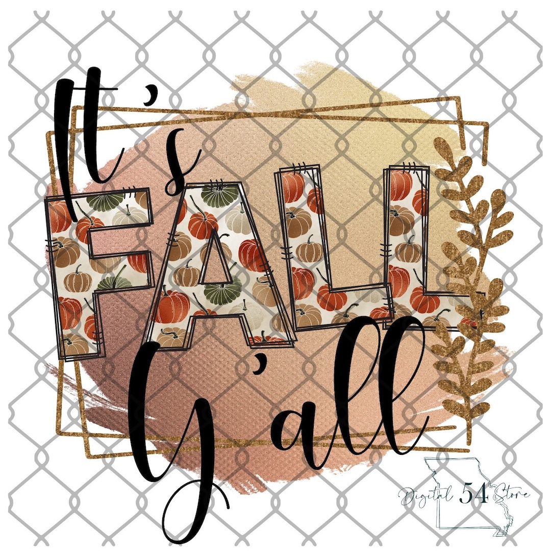 Fall Y'all PNG | Fall Design | Digital Download | Printable Fall Image ...