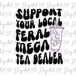 Support Your Local Tea Dealer PNG | Healthy Shake | Digital File ...