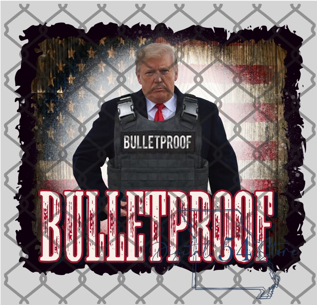 Bulletproof PNG | America | Digital File | Trump 2024 | Election | Fall ...