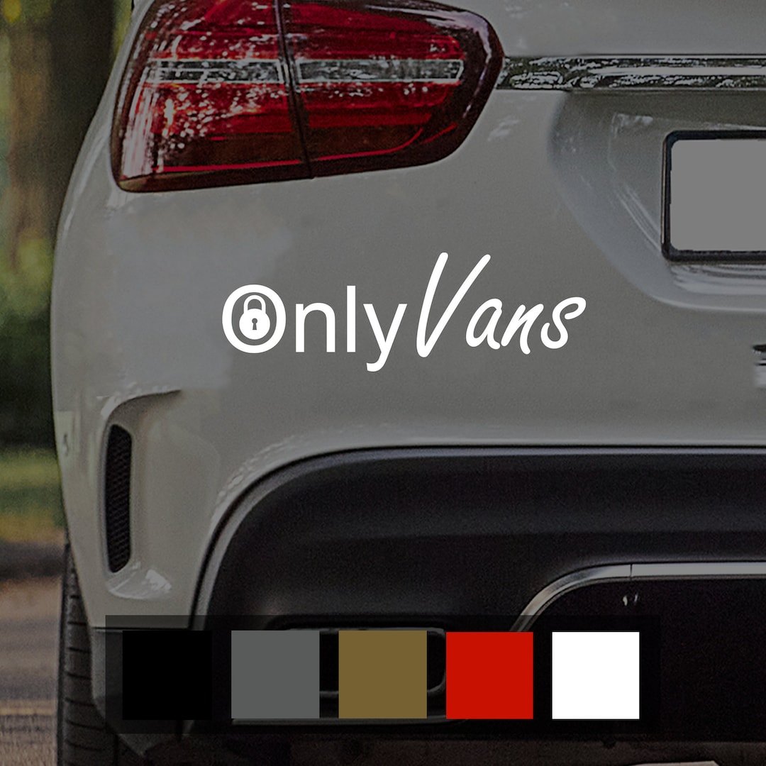 Car Funny Only Vans Decal Window & Bumper Car Sticker Van Decal ...