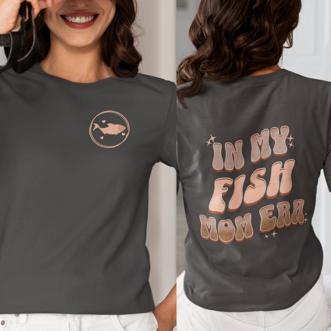 Fish Mom, Fish Lover Gift, in My Mom Era, Mom Era T Shirt, in My Mama ...