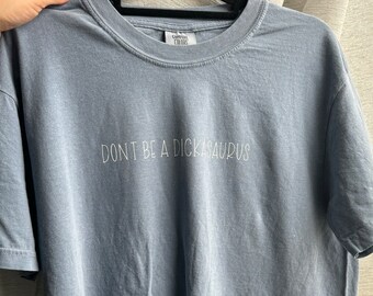 Don't Be Such A Dingus T-shirt - Etsy