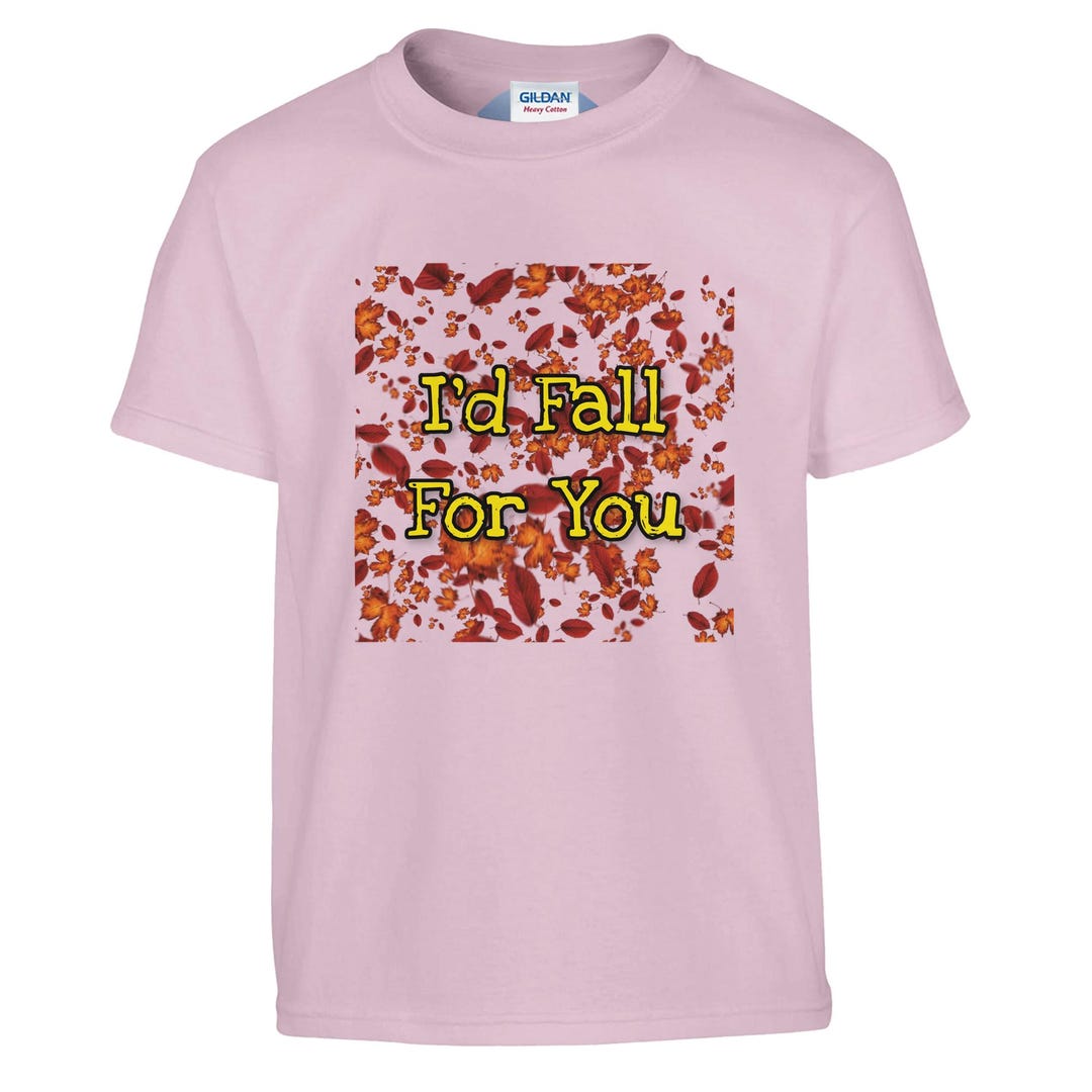 Funny Fall Kids Tee: "i'd Fall for You" Cotton Shirt - Etsy