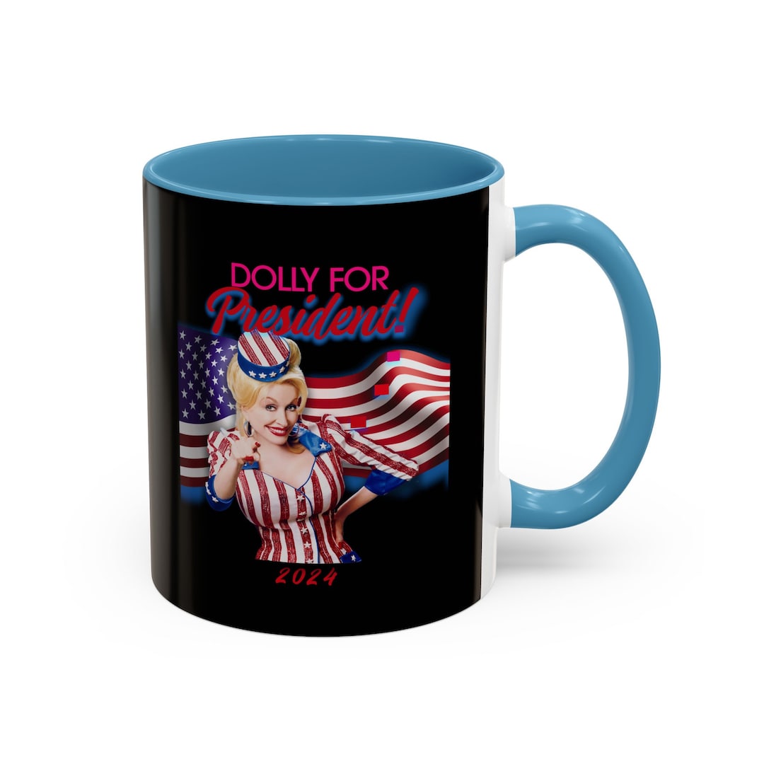 Dolly Parton for President Accent Coffee Mug, 11oz, Black/ Blue - Etsy