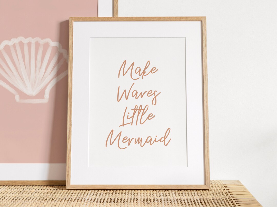 Make Waves Little Mermaid Printable, Typography Art, Kids Printables ...