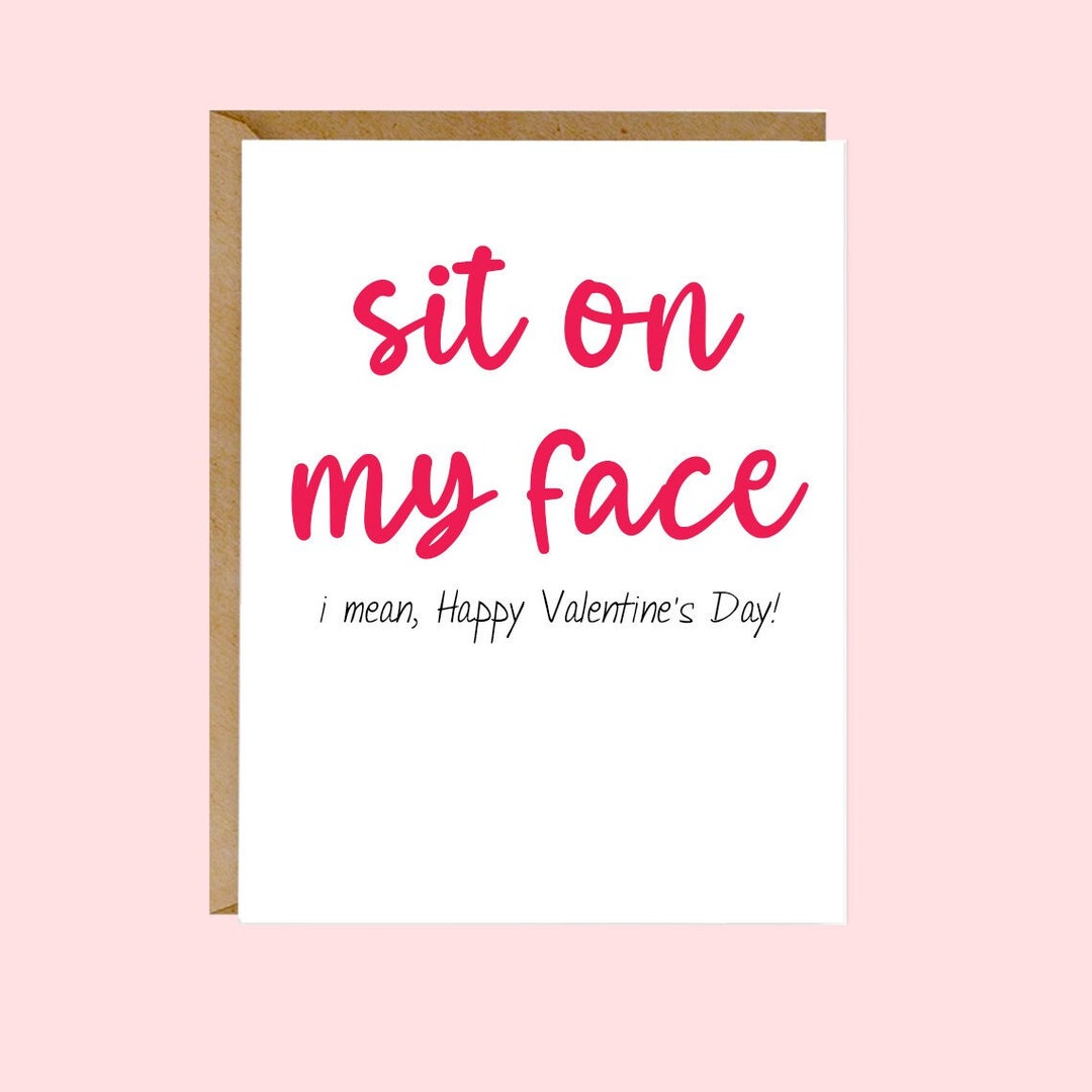 Sit on My Face, I Mean Happy Valentine's Day, Kinky Card for Girlfriend ...