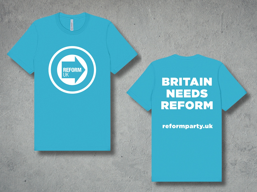 Reform Party UK 'britain Needs Reform' Unisex T-shirt Turquoise, Reform ...
