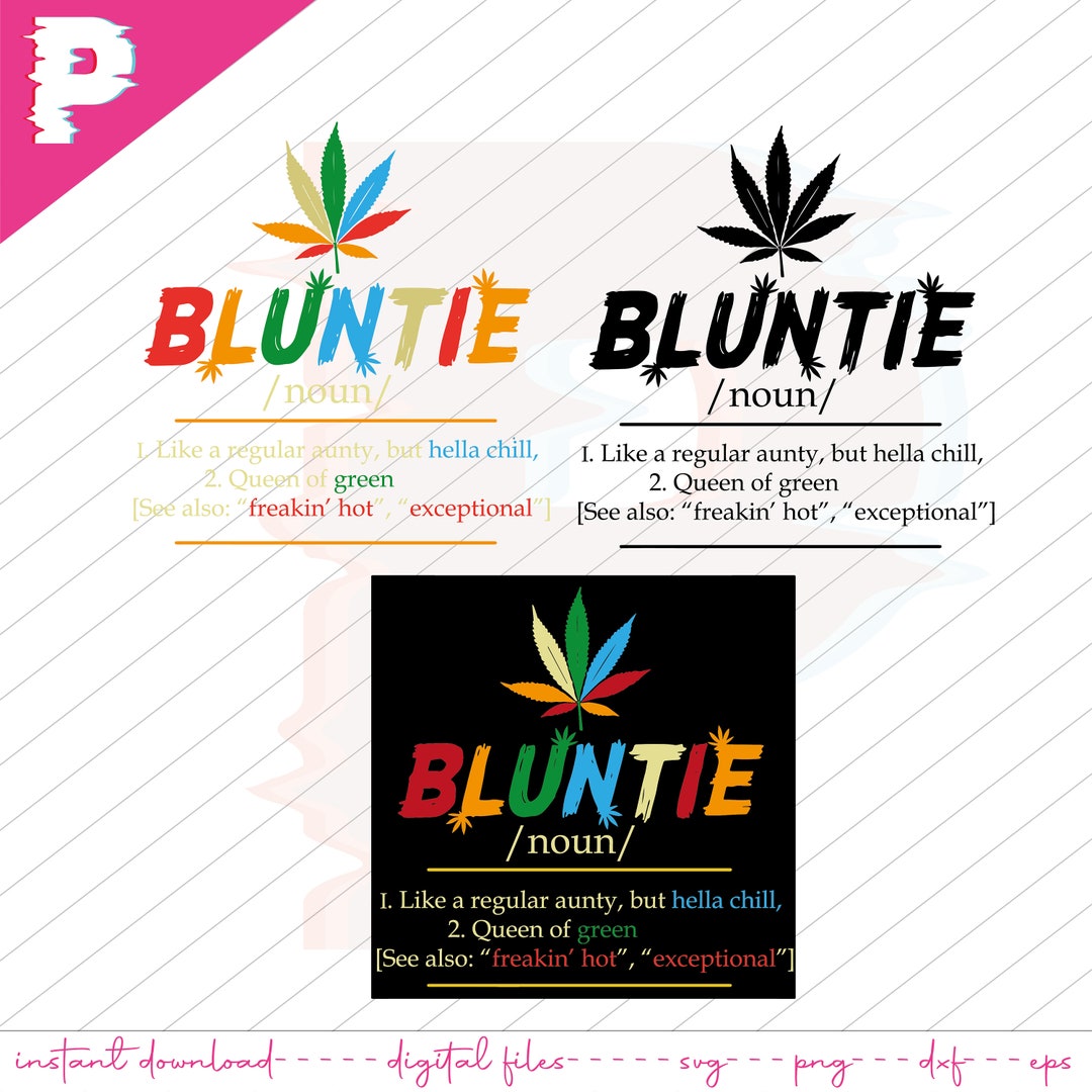 Bluntie Svg Bundle, Bluntie Stickers, Bluntie Aunty, Blunt Auntie ...