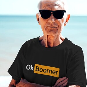 Ok Boomer T-shirt, Funny Tee, Boomer Generation, Gift for Parents, Gen ...
