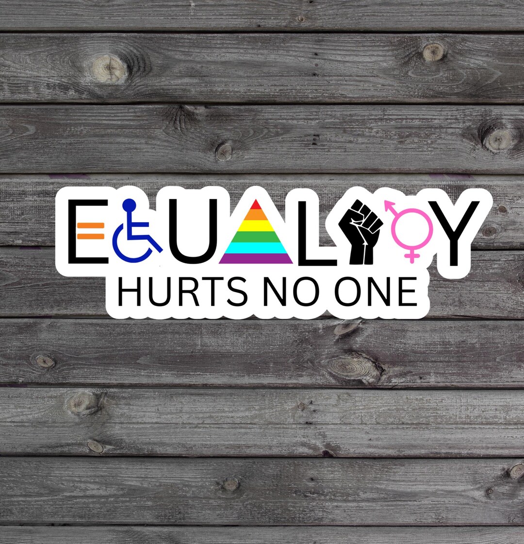 Equality Hurts No One Sticker, Equal Rights, BLM, LGBTQ Sticker, Human ...