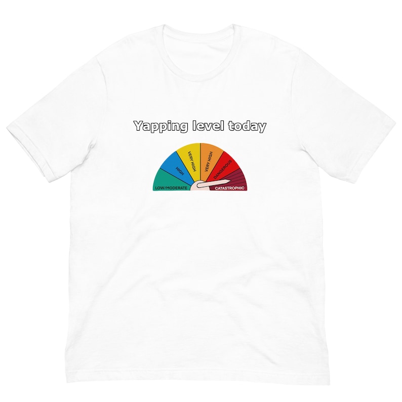 Yapping Level Today Meter Meme Shirt | Weird Gift, Shirts That Go Hard ...