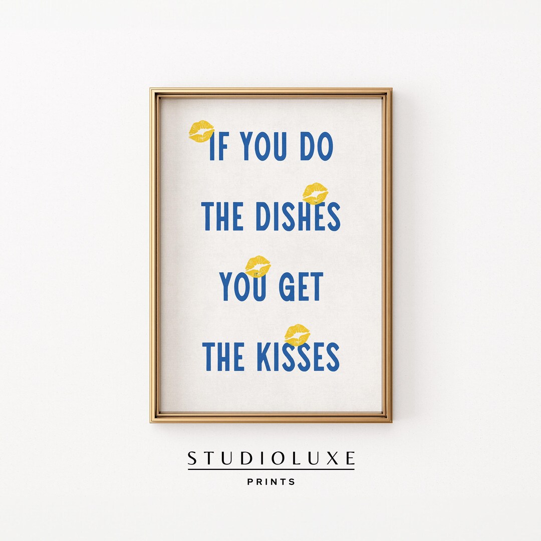 If You Do the Dishes You Get the Kisses, Funny Wall Art, Kitchen Wall ...