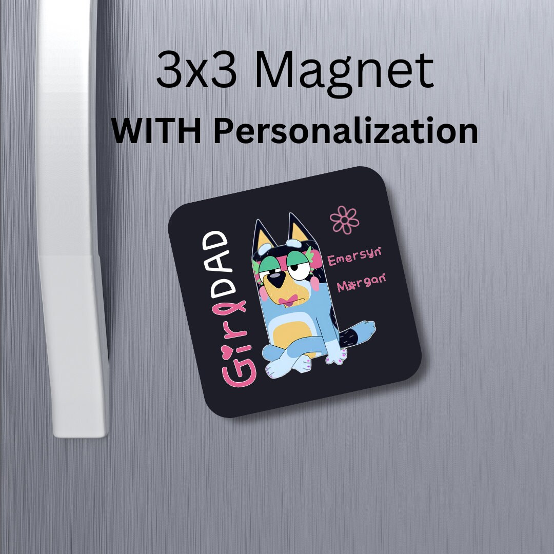 Bluey-girl Dad-personalized Magnet - Etsy