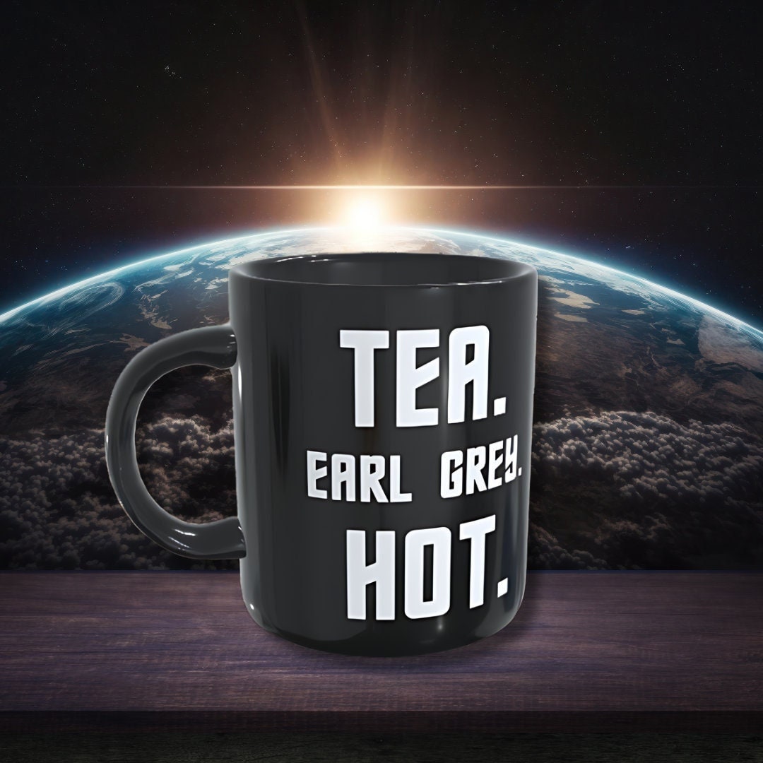 Tea. Earl Grey. Hot.-star Trek-coffee Mg - Etsy
