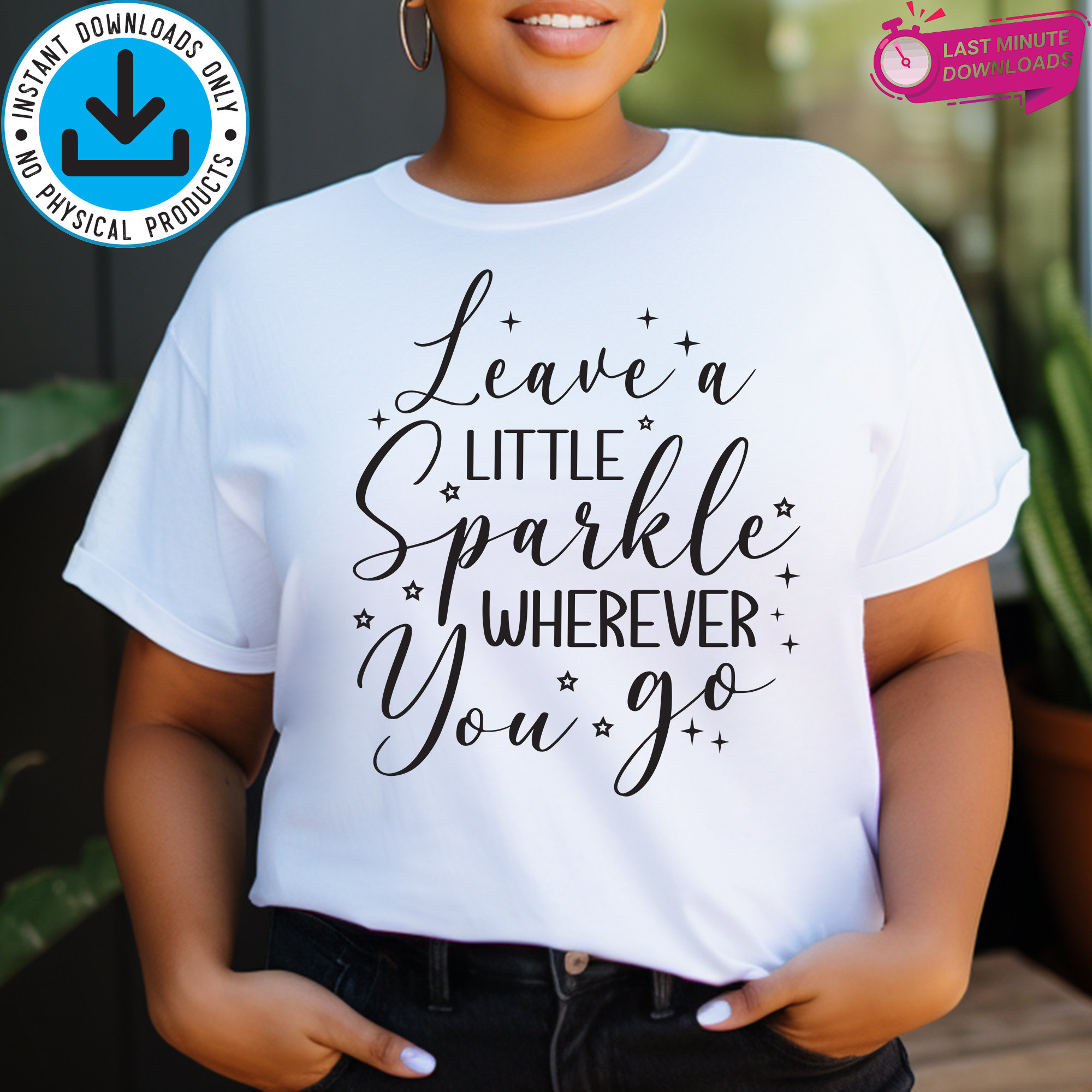 Leave A Little Sparkle Wherever You Go SVG PNG, Inspirational ...