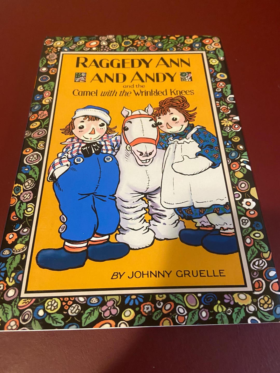 Raggedy Ann and Andy and the Camel With the Wrinkled Knees by Johnny ...