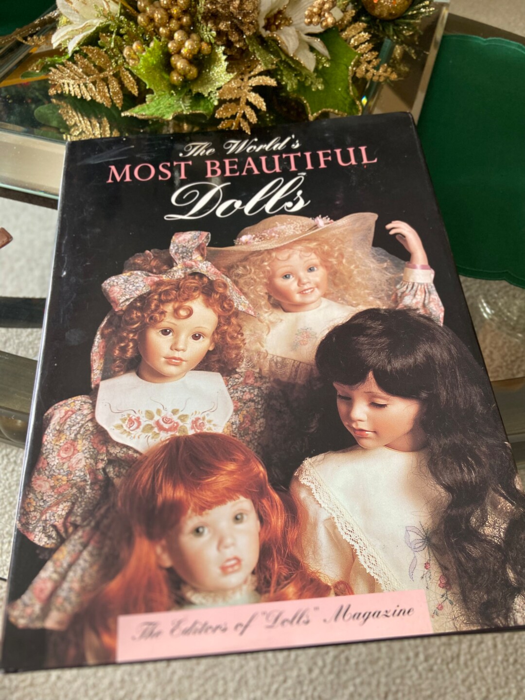 The World's Most Beautiful Dolls the Editor's of dolls Magazine 1994 ...