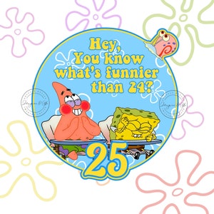 Spongebob What's Funnier Than 24 Cake Topper DIGITAL DOWNLOAD ONLY ...