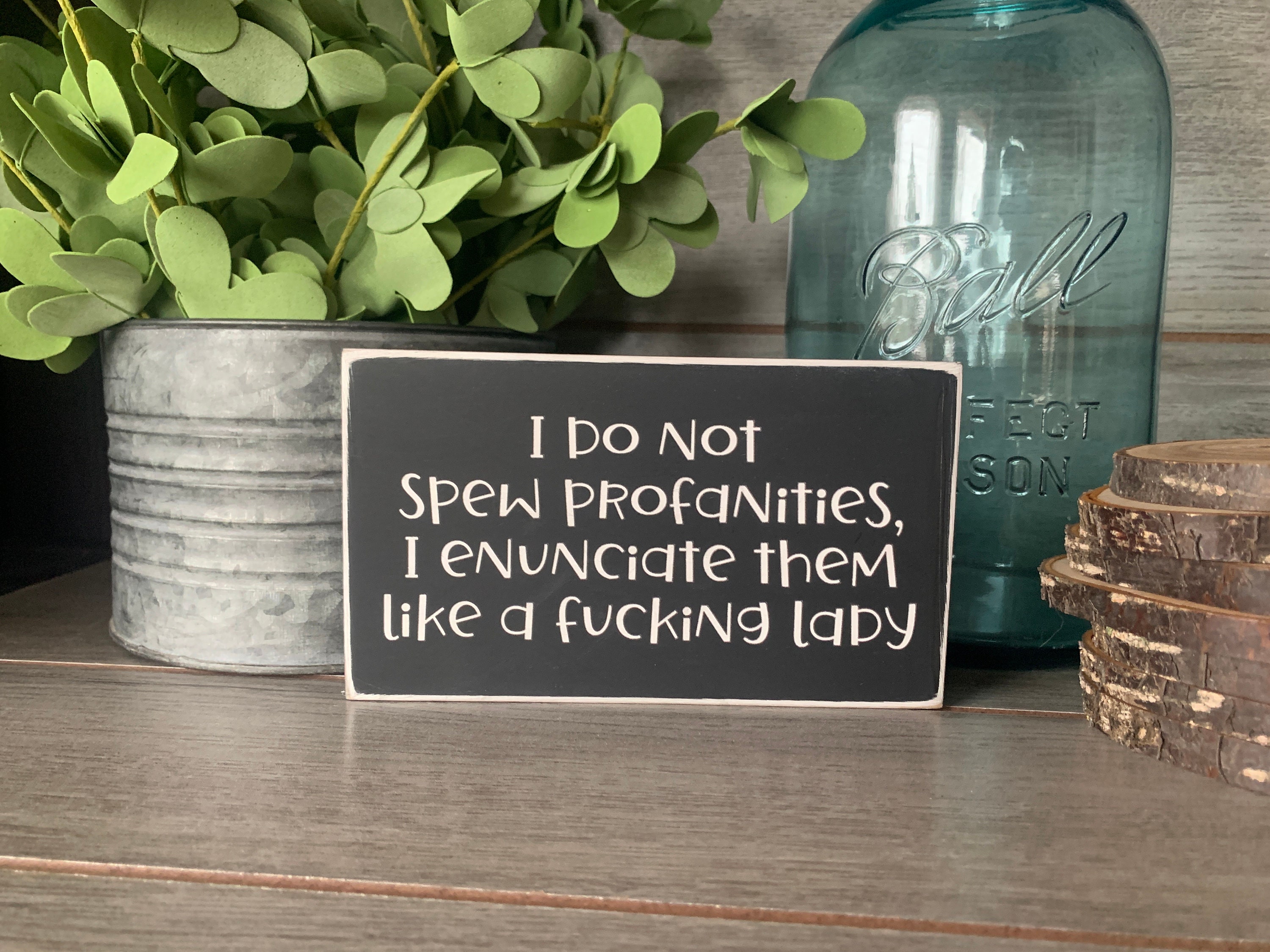 Spew Profanities Funny Wooden Sign, Handmade, Pithy Living, Made in ...