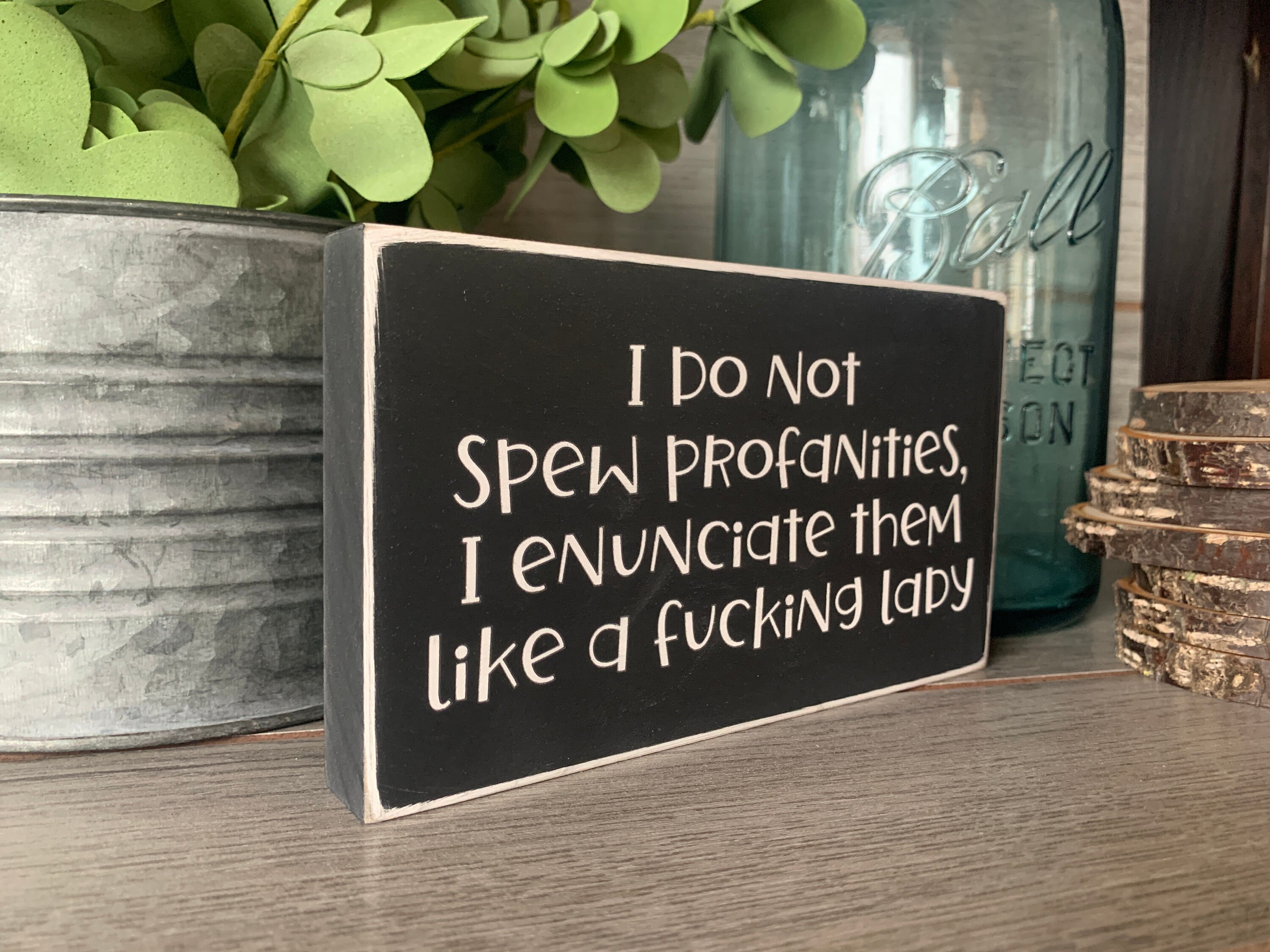 Spew Profanities Funny Wooden Sign, Handmade, Pithy Living, Made in ...