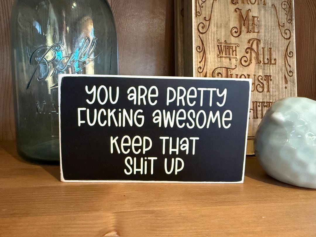 You're Pretty Awesome Sign, Hand Painted Sign, Bestie Gift, You're ...
