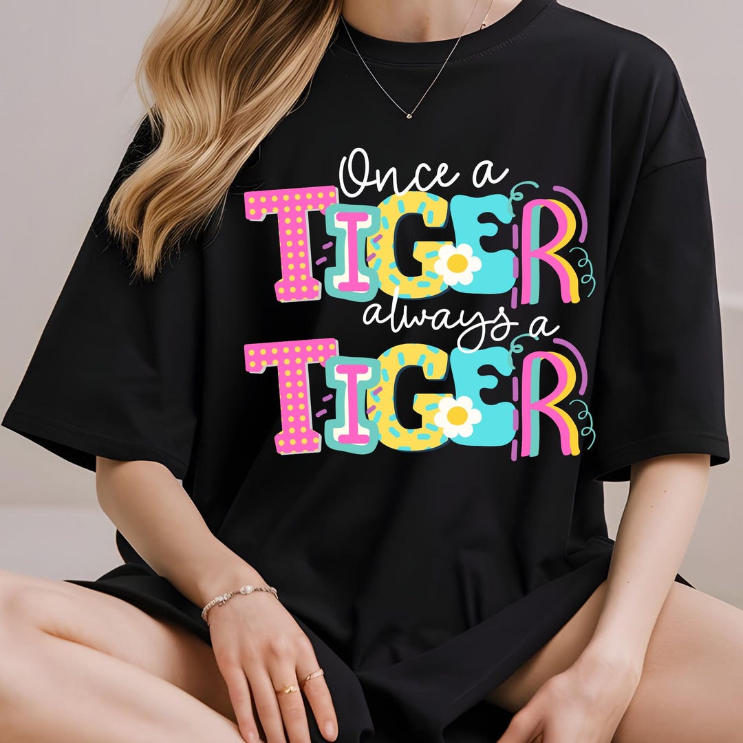 Once a Tiger Always a Tiger PNG Digital File - Etsy