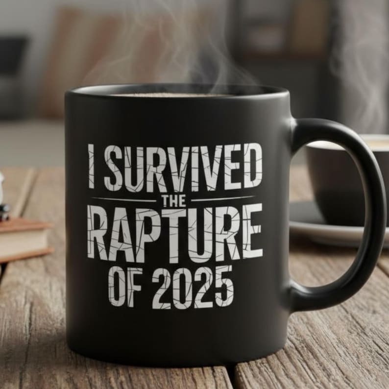 I Survived the Rapture 2025 PNG: Funny End Times Humor (digital ...