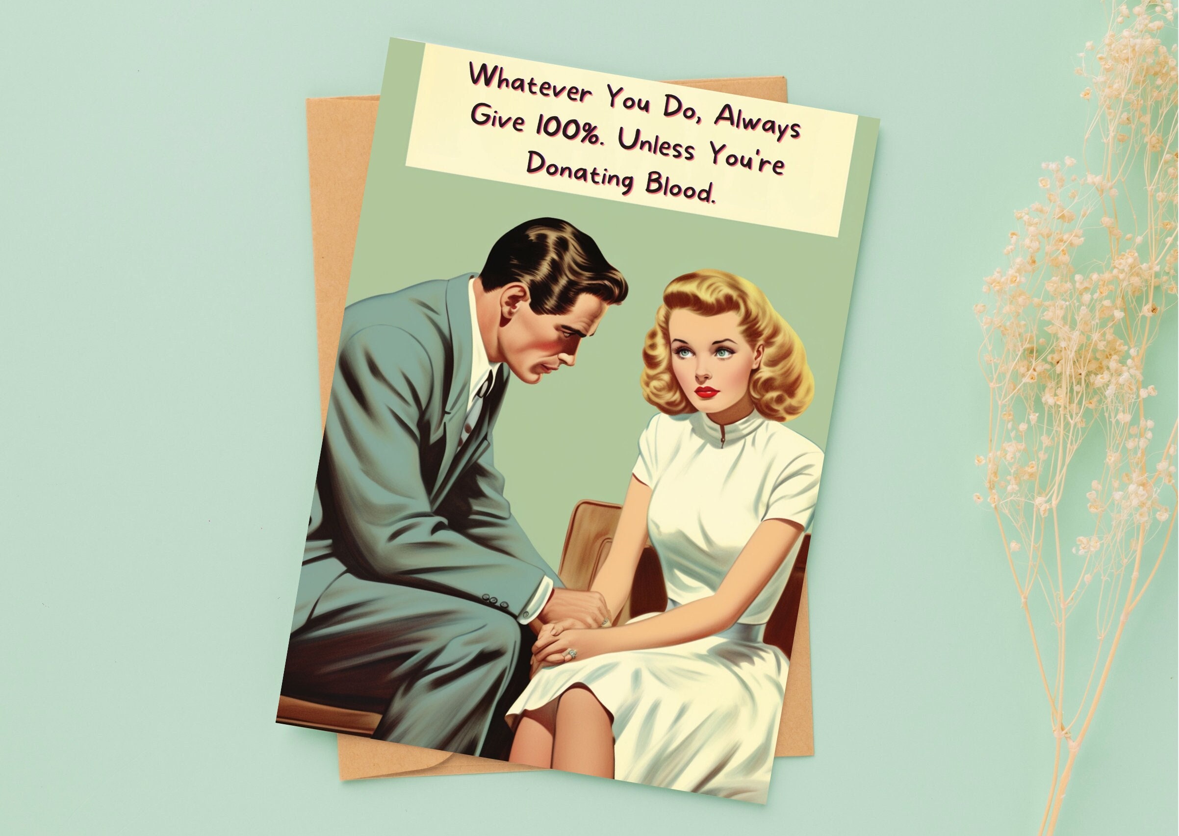 Funny Greeting Card, Whatever You Do, Always Give 100%. Unless You're ...