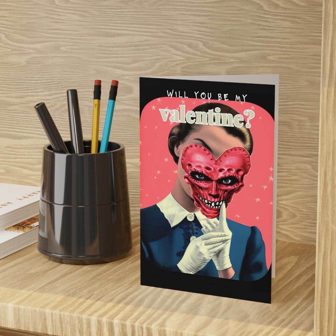 Creepy Cards of Love, Greeting Cards Will You Be My Valentine? Blank ...