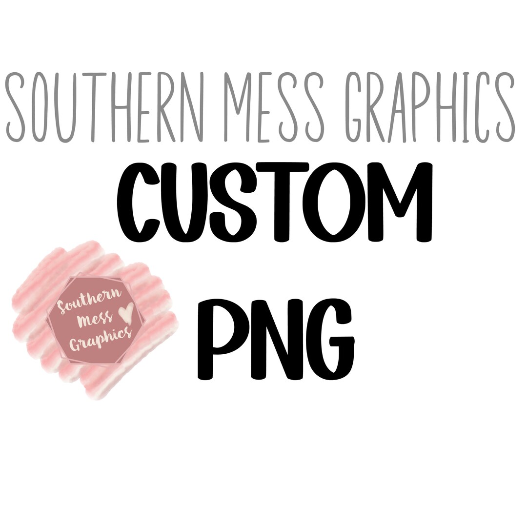 CUSTOM PNG, Sublimation, Png, Custom - Etsy