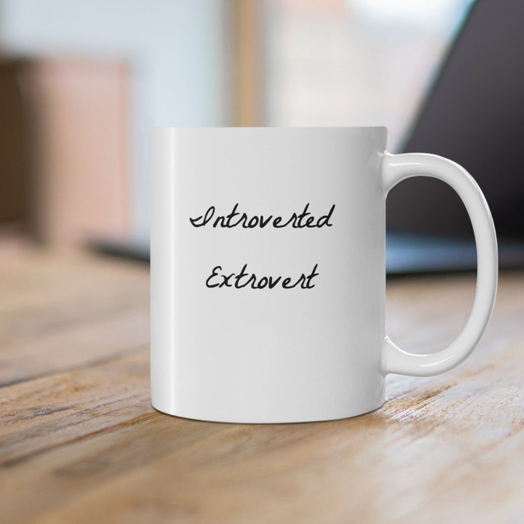 Introverted Extrovert Gift for Ambivert Coffee Cup for Dry Humor Gift ...