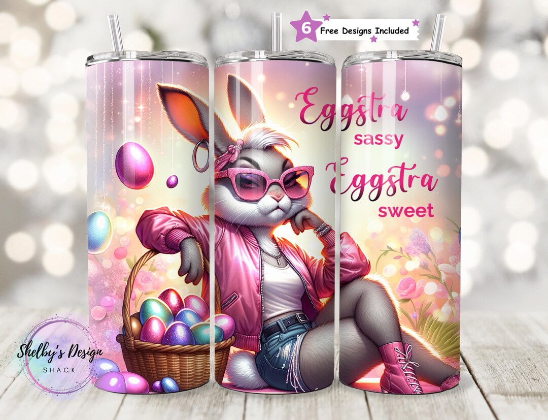 Eggstra Sassy Bunny 20oz Seamless Tumbler PNG, Eggstra Sweet Easter ...